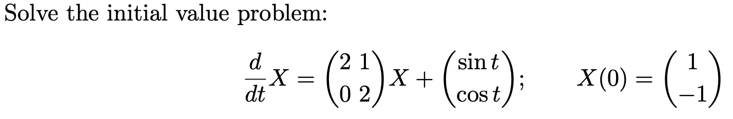 Solved Solve the initial value problem: \[ \frac{d}{d t} | Chegg.com