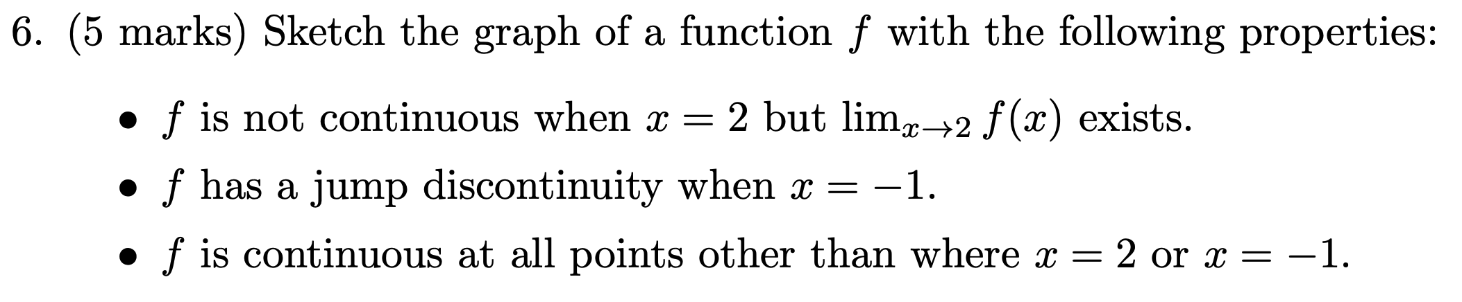 Solved 6. (5 marks) Sketch the graph of a function f with | Chegg.com