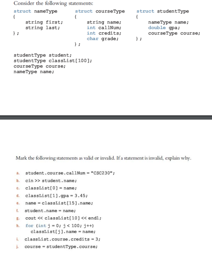 Solved Consider the following statements: struct nameType | Chegg.com Solved Consider the following statements: struct nameType | Chegg.com