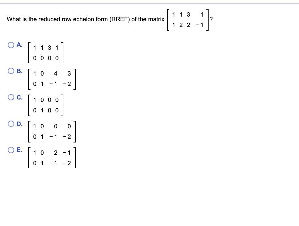 Solved 1 1 3 1 What is the reduced row echelon form (RREF) | Chegg.com