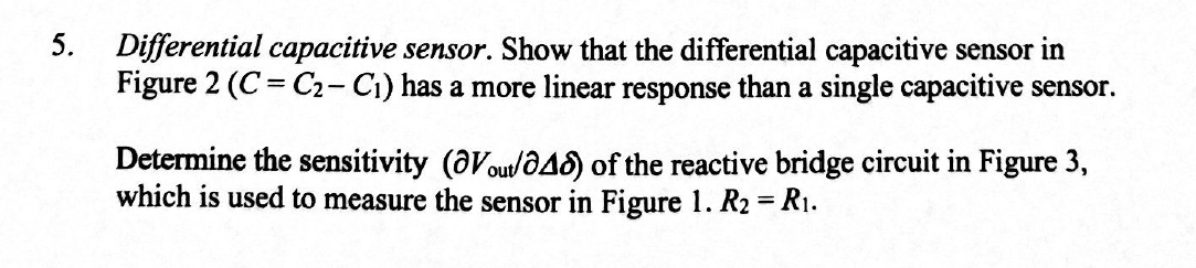 Solved Differential capacitive sensor. Show that the | Chegg.com