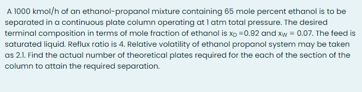 Solved A 1000 kmol/h of an ethanol-propanol mixture | Chegg.com