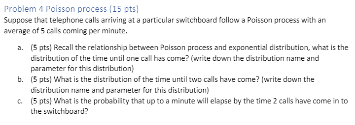 Solved Problem 4 Poisson process (15 pts) Suppose that | Chegg.com