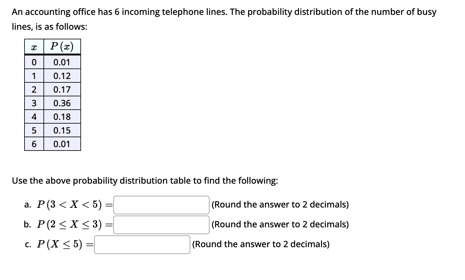 Solved An accounting office has 6 incoming telephone lines. | Chegg.com