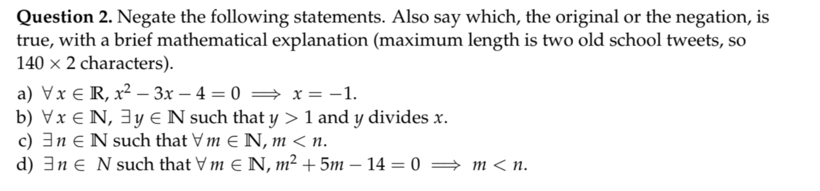 Solved Question 2. Negate the following statements. Also say | Chegg.com