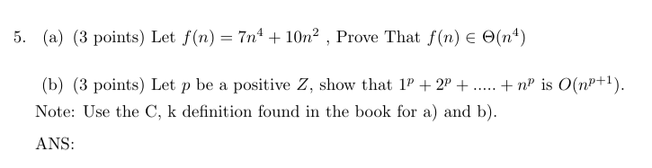Solved 5. (a) (3 points) Let f(n)=7n4+10n2, Prove That | Chegg.com