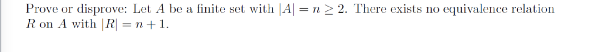 Solved Prove or disprove: Let A be a finite set with A = n > | Chegg.com