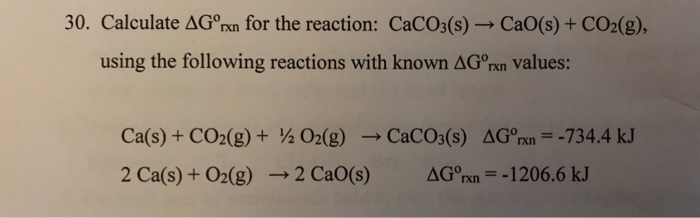 Solved 30. Calculate ΔGonn for the reaction: CaCO3(s) CaO(s) | Chegg.com