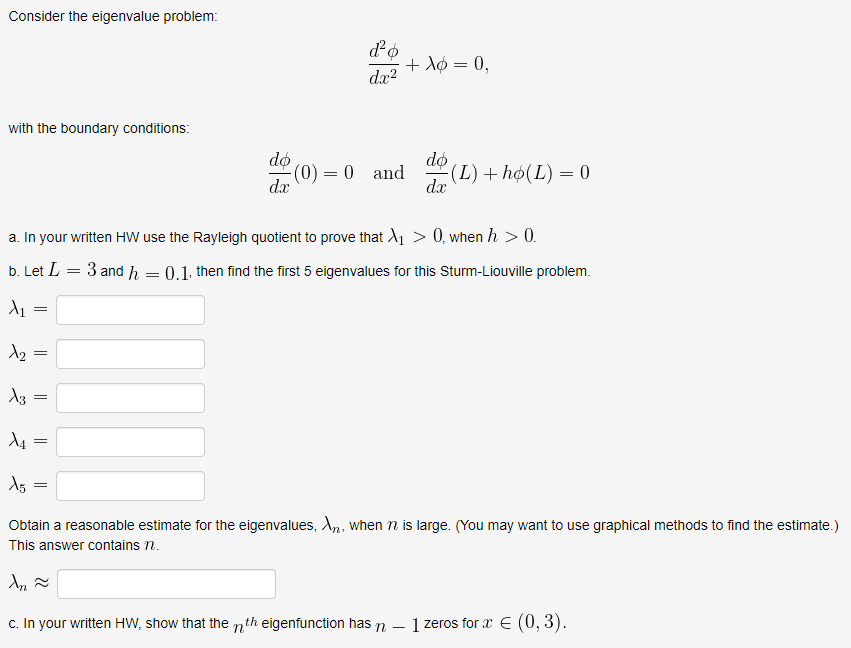 Solved Consider the eigenvalue problem: dx2d2ϕ+λϕ=0 with the | Chegg.com
