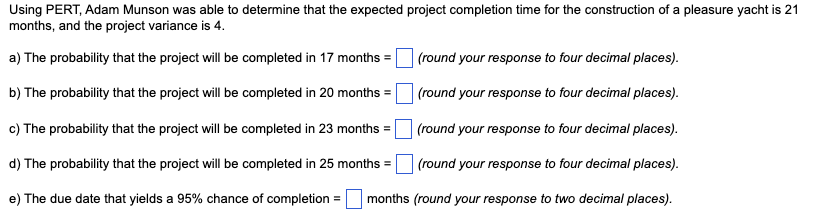 Solved Using PERT, Adam Munson was able to determine that | Chegg.com