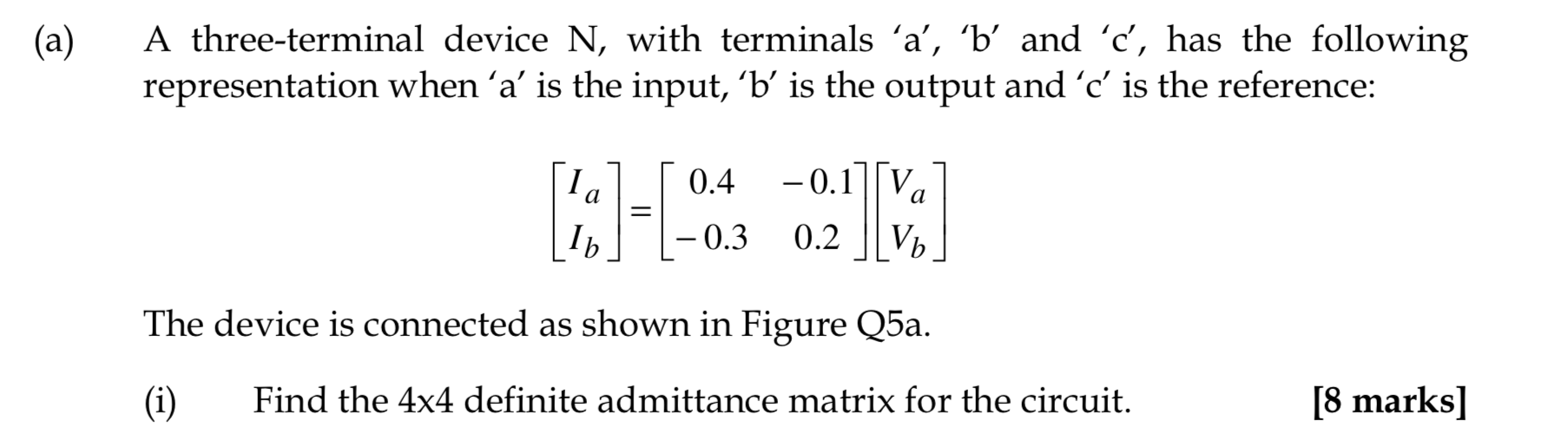Solved (a) A three-terminal device N, with terminals 'a', | Chegg.com