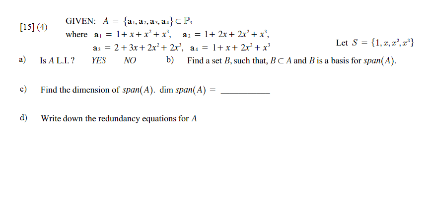 Solved = , , = GIVEN: A = {ai, a2, a3,a1} CP; [15] (4) where | Chegg.com