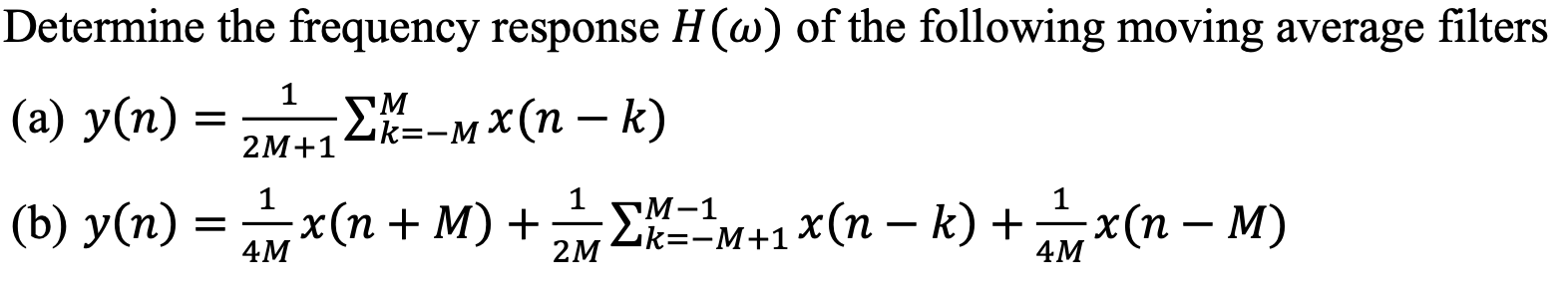 Solved Determine the frequency response H(w) of the | Chegg.com