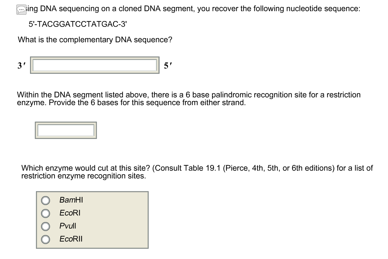 Solved sing DNA sequencing on a cloned DNA segment, you | Chegg.com