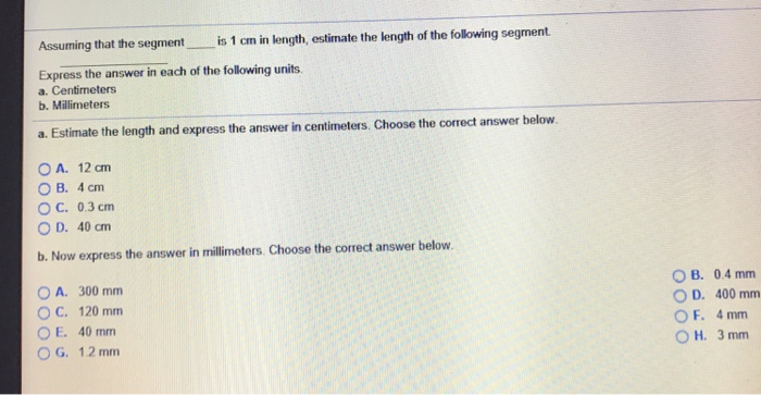 Solved Assuming that the segmentis 1 cm in length, estimate | Chegg.com