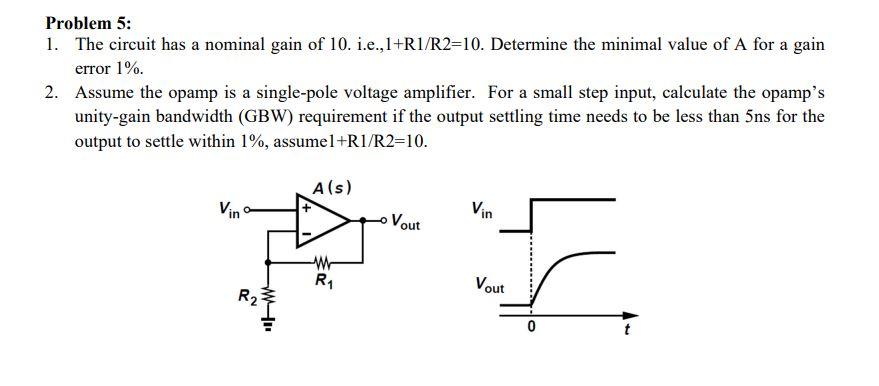 Solved Problem 5: 1. The circuit has a nominal gain of 10. | Chegg.com