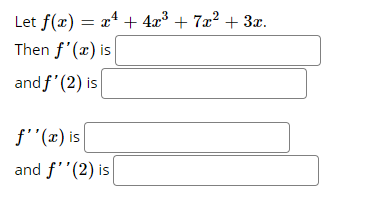 Solved Let f(x) = x4 + 4x3 + 72? + 3x. Then f'(x) is | Chegg.com