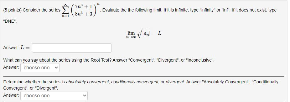 Solved 12 (5 points) Consider the series 7n3 +1 8n3 + 3 | Chegg.com