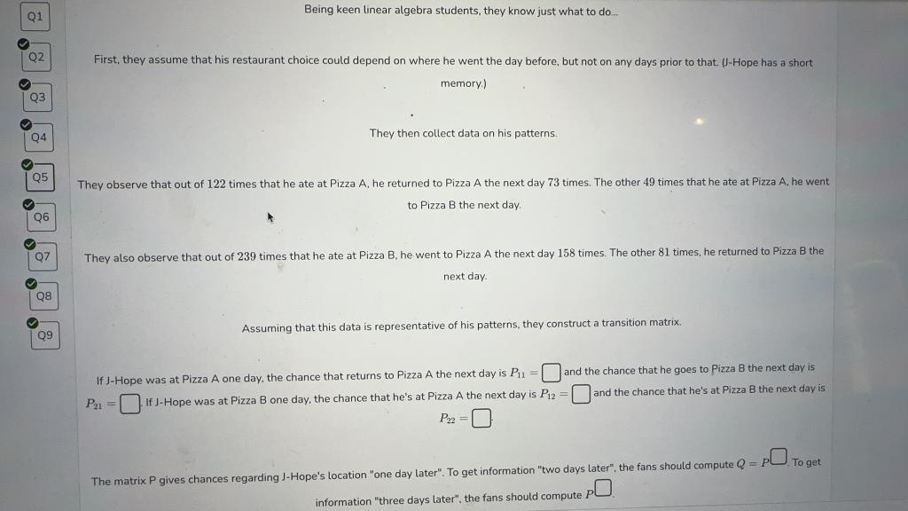 Being keen linear algebra students, they know just | Chegg.com