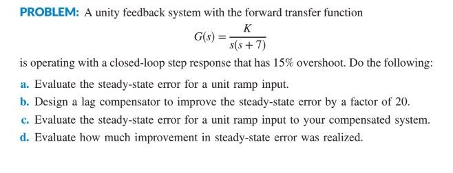 Solved PROBLEM: A unity feedback system with the forward | Chegg.com