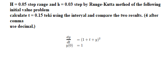 Solved H = 0.05 step range and h = 0.03 step by Runge-Kutta | Chegg.com