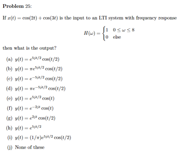 Solved If x(t)=cos(2t)+cos(3t) is the input to an LTI system | Chegg.com
