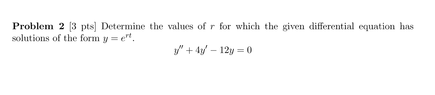 Solved Problem 2 (3 pts] Determine the values of r for which | Chegg.com