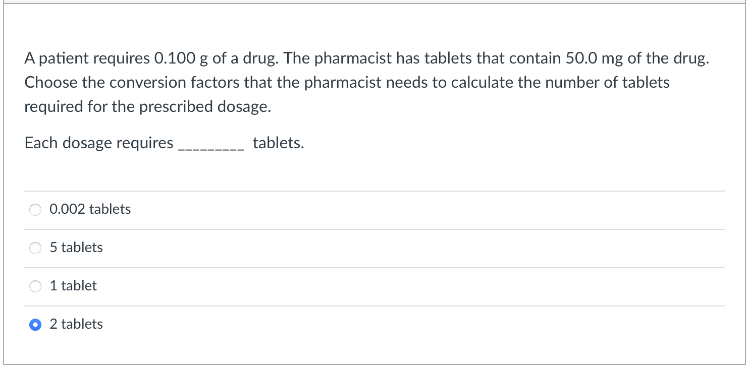 Solved A patient requires 0.100 g of a drug. The pharmacist | Chegg.com