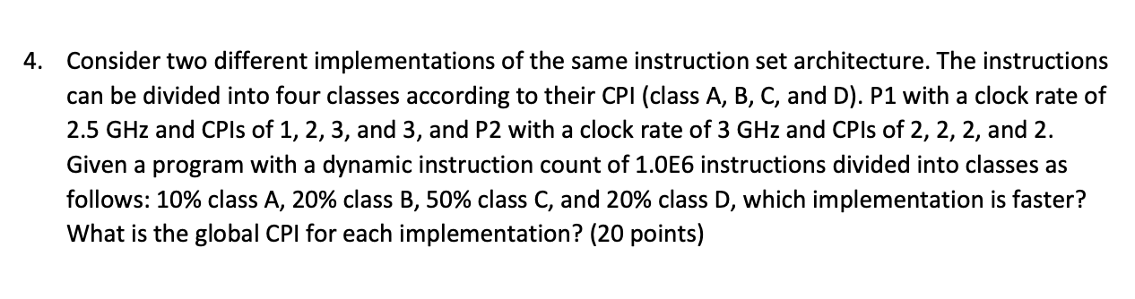 Solved Consider two different implementations of the same | Chegg.com