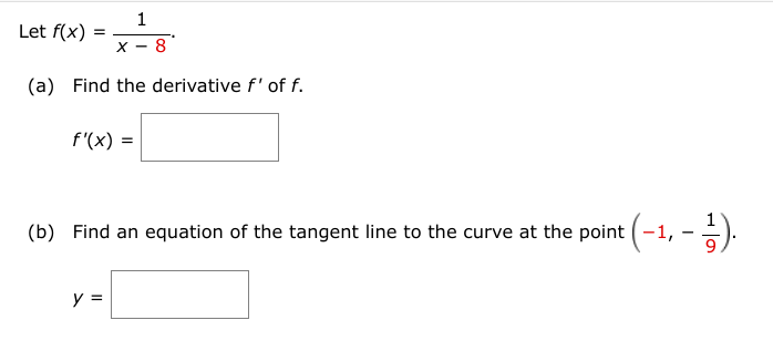 Solved Let f(x)=x−81 (a) Find the derivative f′ of f. f′(x)= | Chegg.com