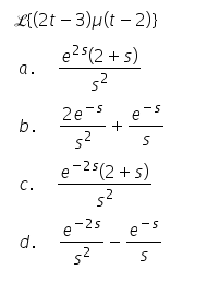 Solved L{(2t−3)μ(t−2)} a. s2e2s(2+s) b. s22e−s+se−s c. | Chegg.com