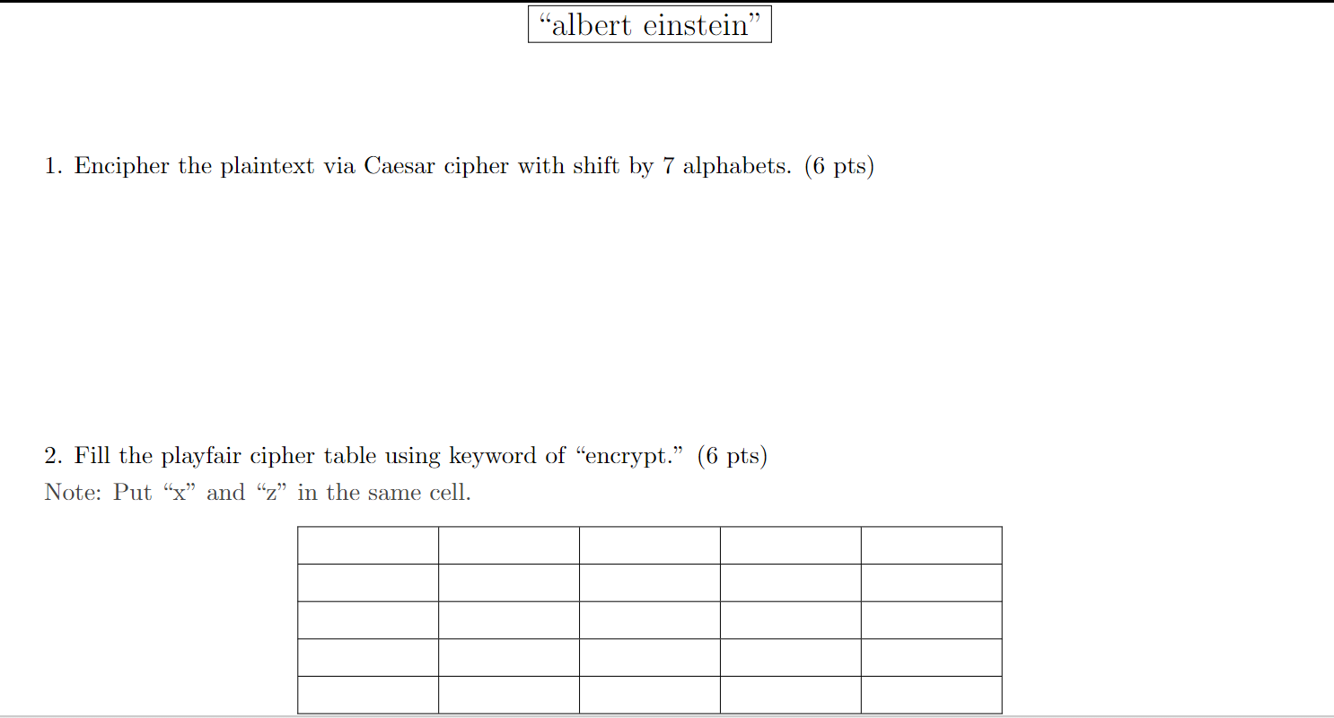 Solved "albert einstein” 1. Encipher the plaintext via | Chegg.com