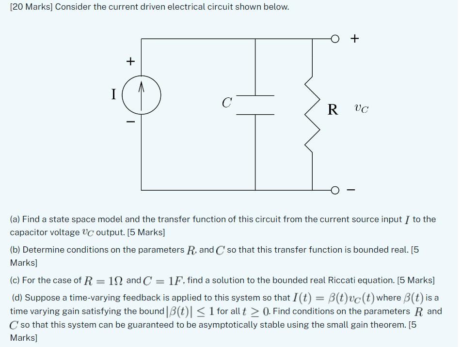 [20 Marks] Consider the current driven electrical | Chegg.com