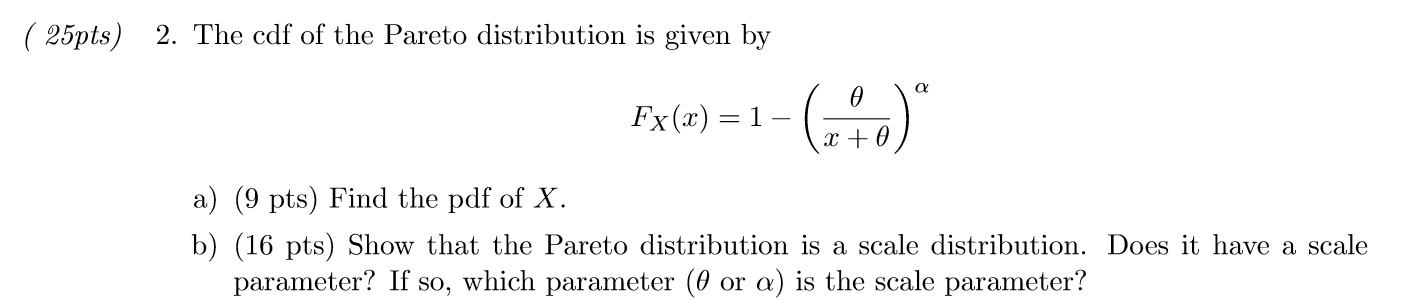 Solved ( 25pts) 2. The cdf of the Pareto distribution is | Chegg.com