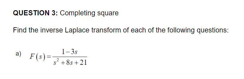 Solved QUESTION 3: Completing square Find the inverse | Chegg.com