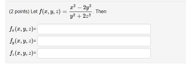 Solved z? – 2y2 (2 points) Let f(x, y, 2) Then y2 + 2z2 | Chegg.com