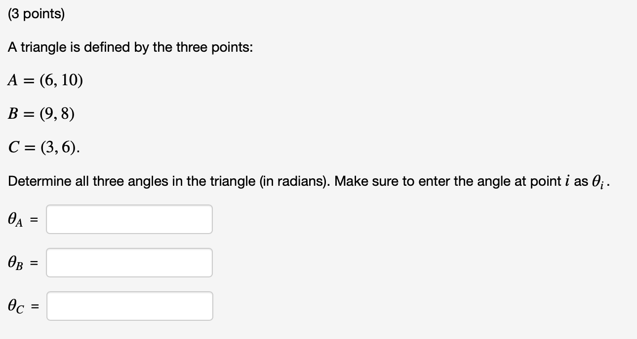 Solved (3 points) A triangle is defined by the three points: | Chegg.com