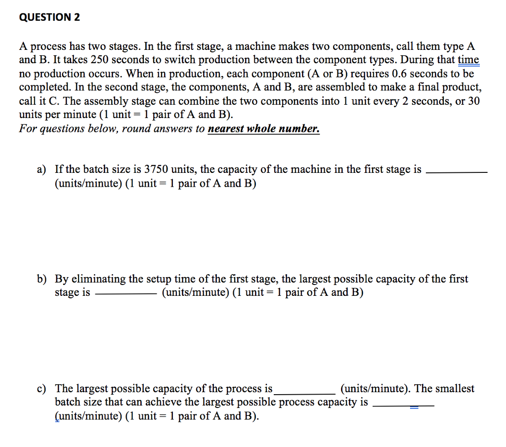Solved QUESTION 2 A process has two stages. In the first | Chegg.com