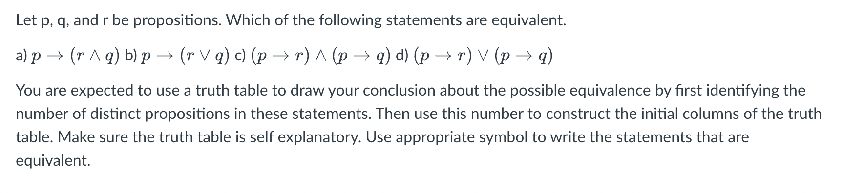 Solved Let p,q, and r be propositions. Which of the | Chegg.com