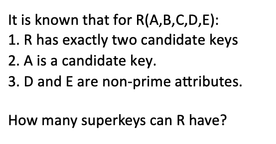 Solved It is known that for R(A,B,C,D,E) ﻿:R ﻿has exactly | Chegg.com