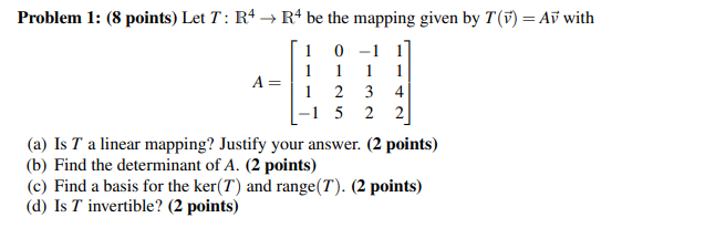 Solved Problem 1: (8 points) Let T: R4 R4 be the mapping | Chegg.com