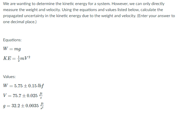 Solved We are wanting to determine the kinetic energy for a | Chegg.com