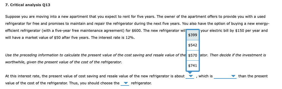 Solved 7. Critical analysis Q13 Suppose you are moving into | Chegg.com