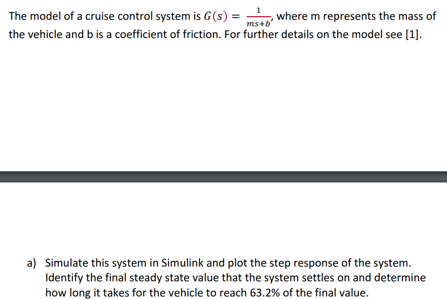 Solved The model of a cruise control system is G(s)=1900+56, | Chegg.com