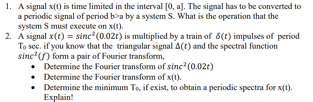 Solved 1. A signal x(t) is time limited in the interval | Chegg.com