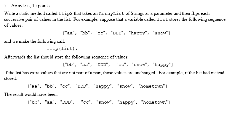 Solved 5. ArrayList, 15 points Write a static method called | Chegg.com