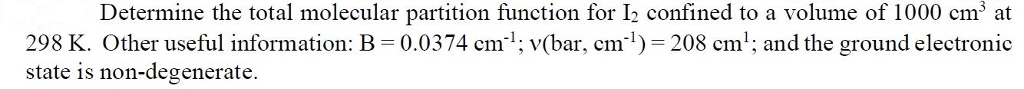 Solved Determine the total molecular partition function for | Chegg.com