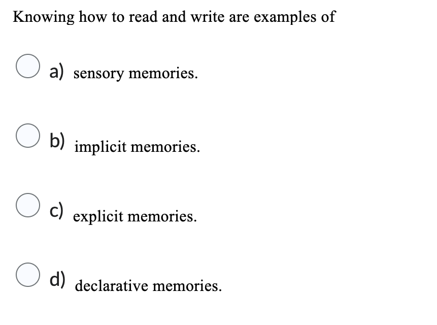 Solved Knowing how to read and write are examples of a) | Chegg.com