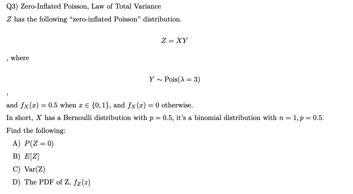 Solved Q3) Zero-Inflated Poisson, Law of Total Variance Z | Chegg.com