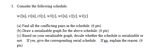 Solved 3. Consider the following schedule: | Chegg.com